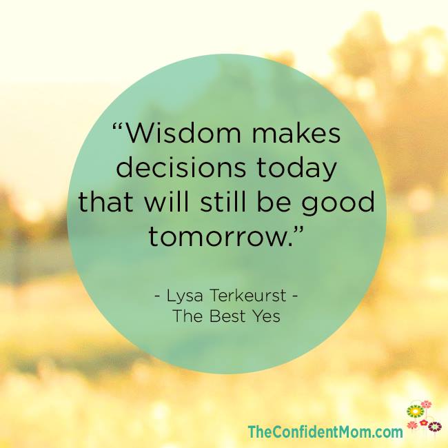 Practice Making Wise Decisions | The Confident Mom